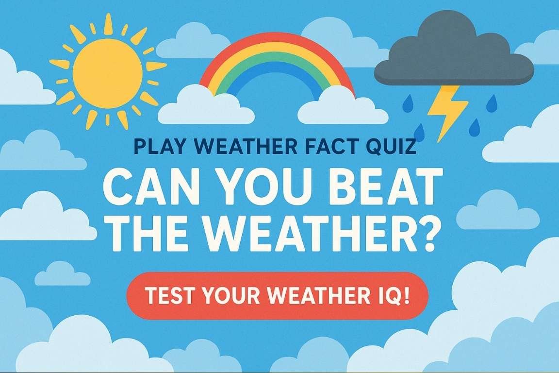 Pay Weather Facts Quiz - Mrwill Quiz and Facts